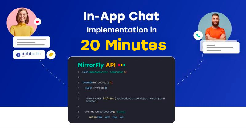 20-Minute Chat SDK Integration: A Better Way To Implement In-App Messaging!