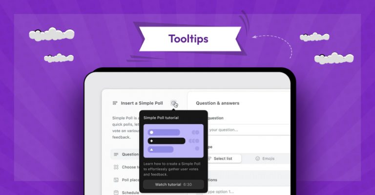 Tooltips are text boxes appearing when your user hovers over a specific ...